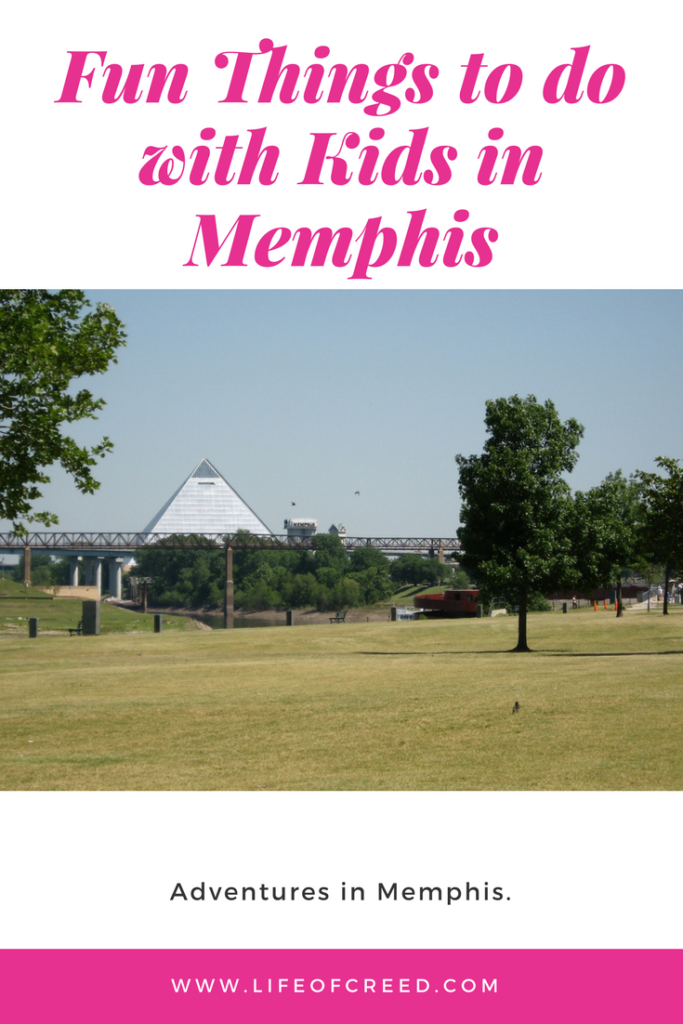 Fun Things to do with Kids in Memphis | Life of Creed