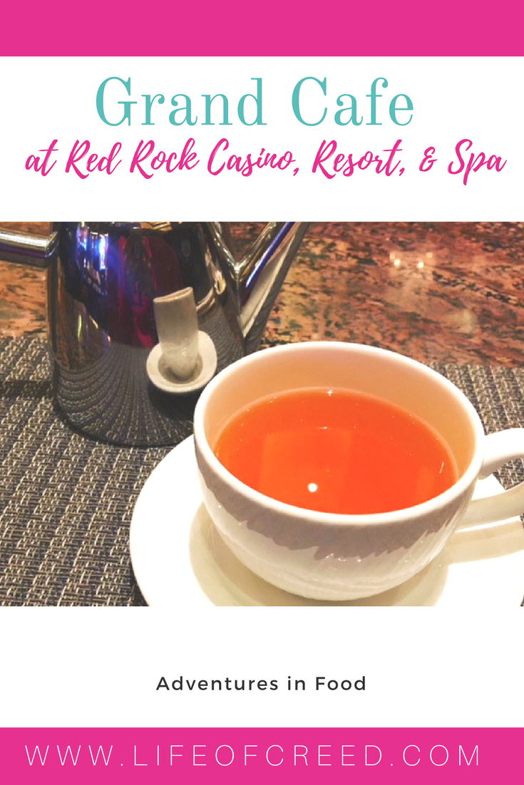 Grand Cafe at Red Rock Casino, Resort, and Spa | Life of Creed