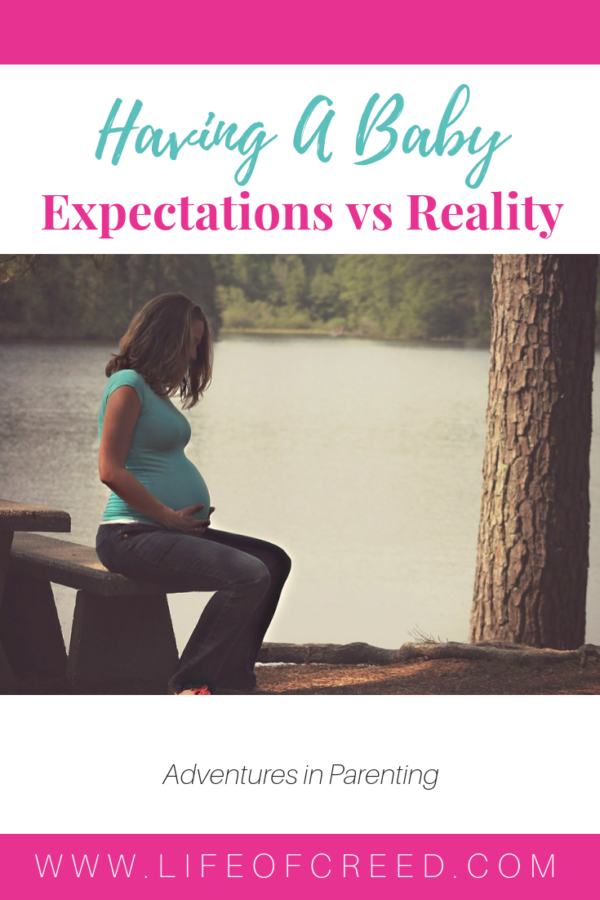 Having A Baby: Expectations vs Reality | Life of Creed