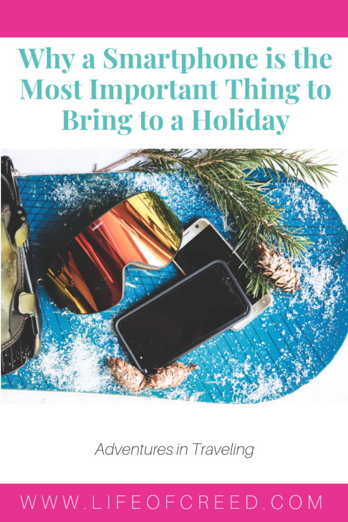 Why a Smartphone is the Most Important Thing to Bring to a Holiday ...