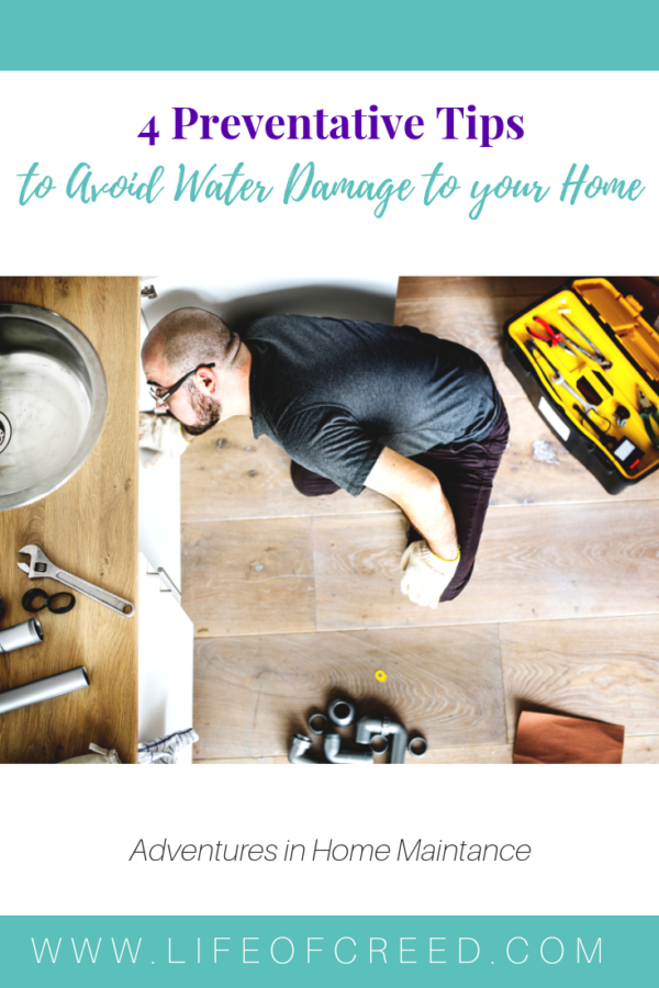 4 Preventative Tips to Avoid Water Damage in Your Home | Life of Creed