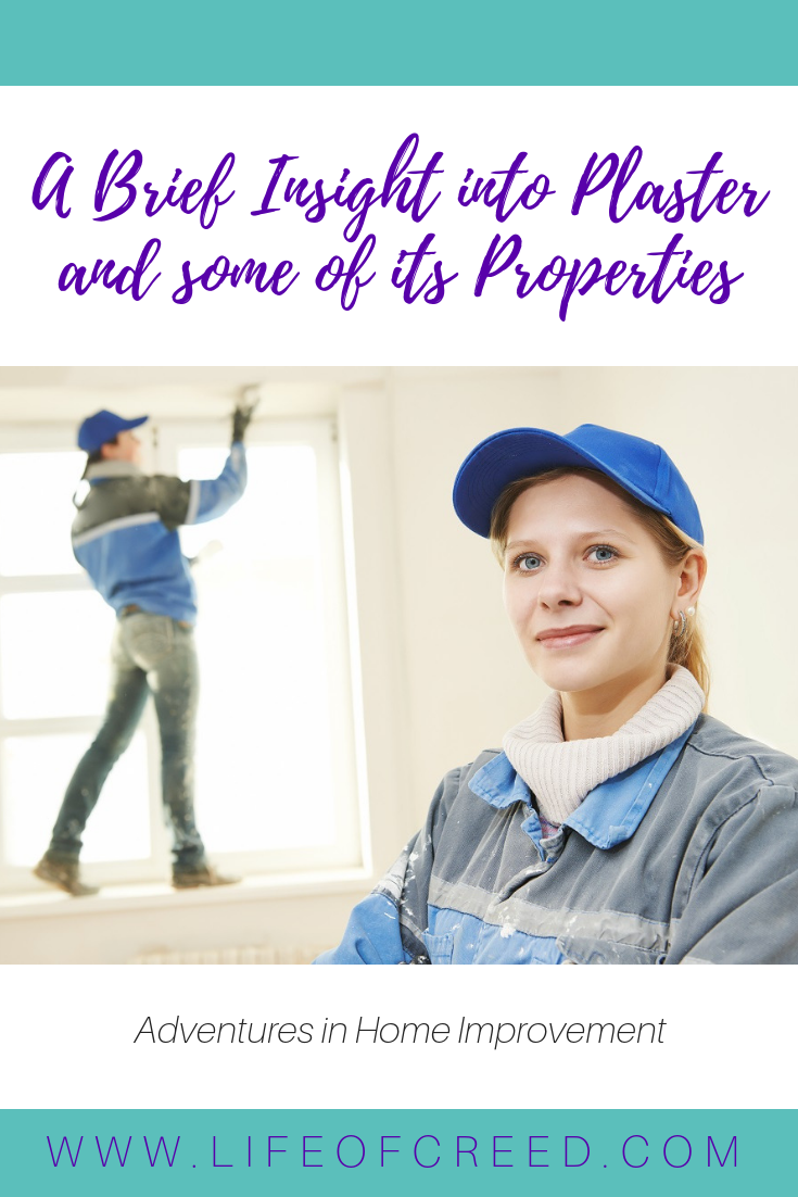 A Brief Insight into Plaster and Some of its Properties | Life of Creed