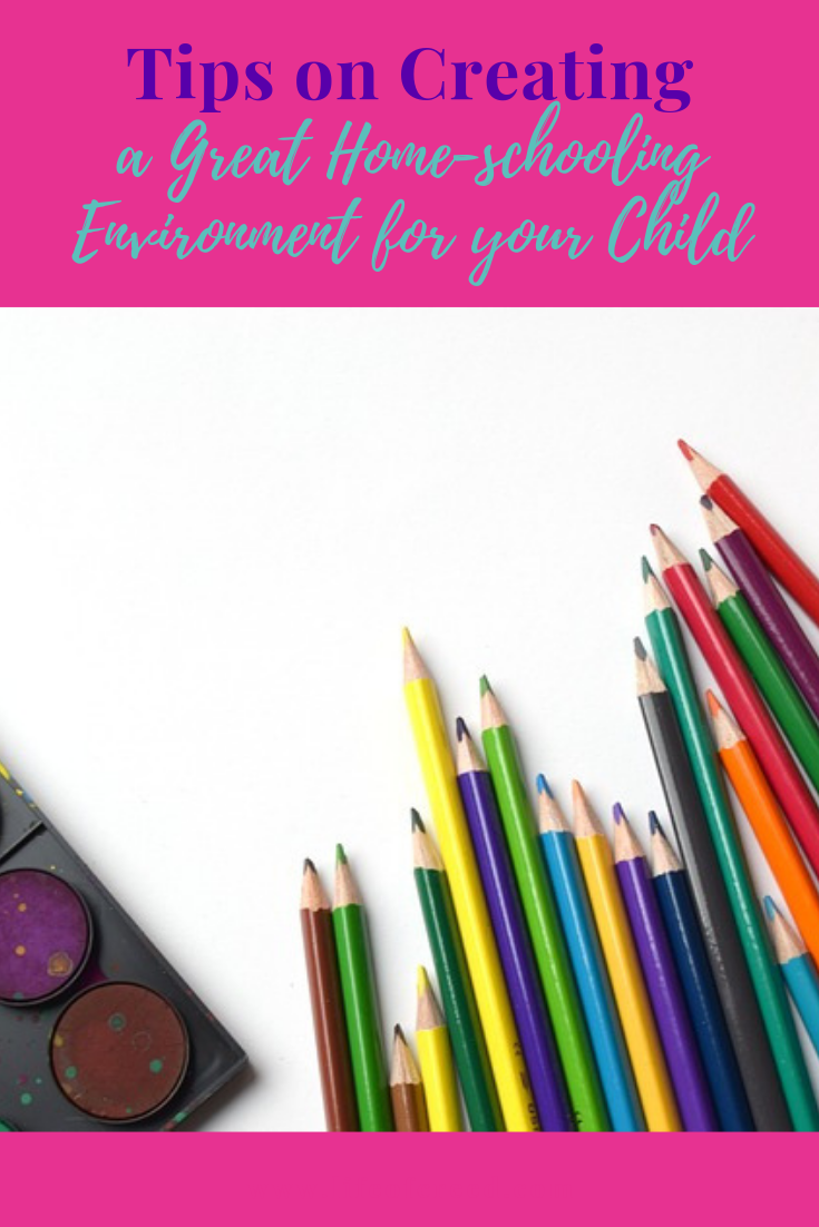 Tips on Creating a Great Home-schooling Environment for your Child ...