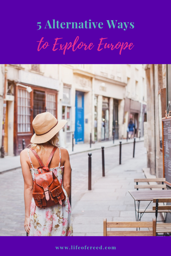 Five Alternative Ways to Explore Europe | Life of Creed