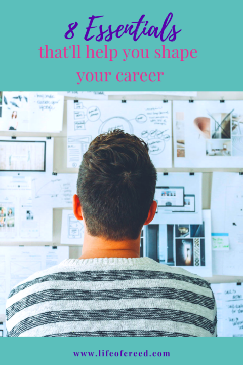 8 Essentials That'll Help Your Shape Your New Career | Life of Creed