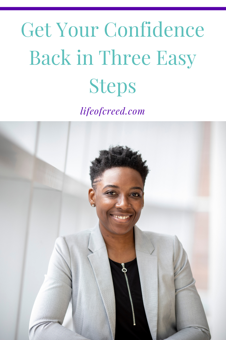 Get Your Confidence Back In Three Easy Steps | Life of Creed