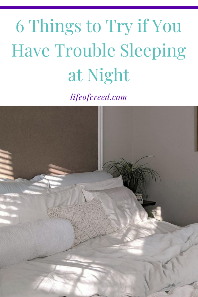 6 Things to Try if You Have Trouble Sleeping at Night | Life of Creed