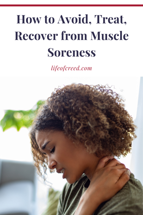 How to Avoid, Treat, and Recover from Muscle Soreness | Life of Creed