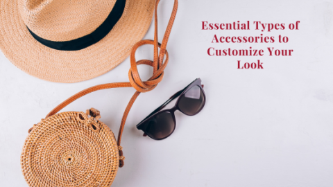 Essential Types Of Accessories To Help You Customize Your Look | Life ...