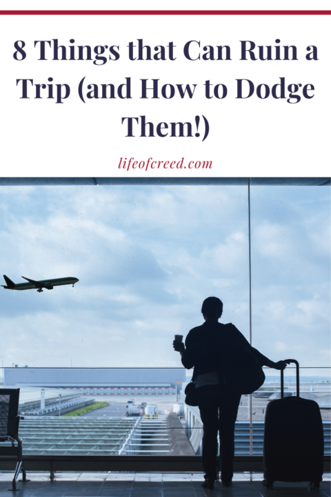 8 Things That Can Ruin Any Trip (and How to Dodge Them!) | Life of Creed