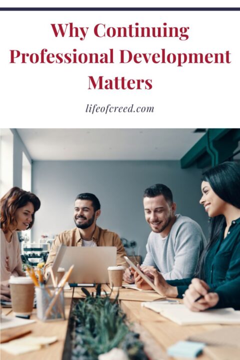Why Continuing Professional Development Matters | Life of Creed