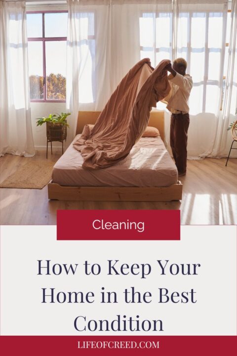 How to Keep Your Home in the Best Condition | Life of Creed